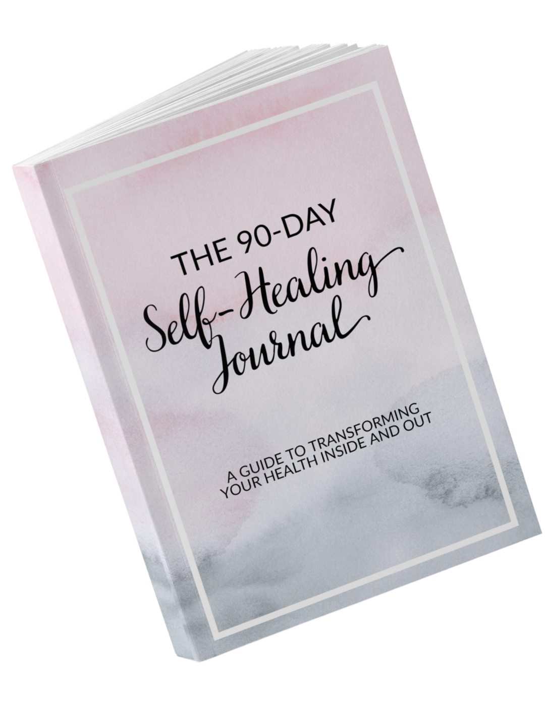 The 90-Day Self-Healing Journal: A Guide to Transforming Your Health ...